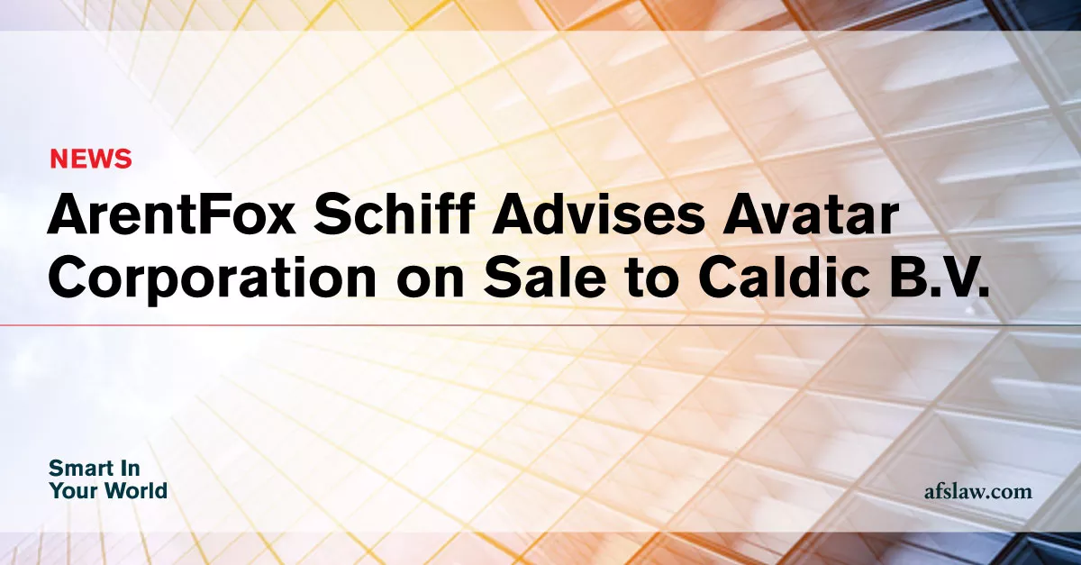 ArentFox Schiff Advises Avatar Corporation on Sale to Caldic B.V. | ArentFox Schiff
