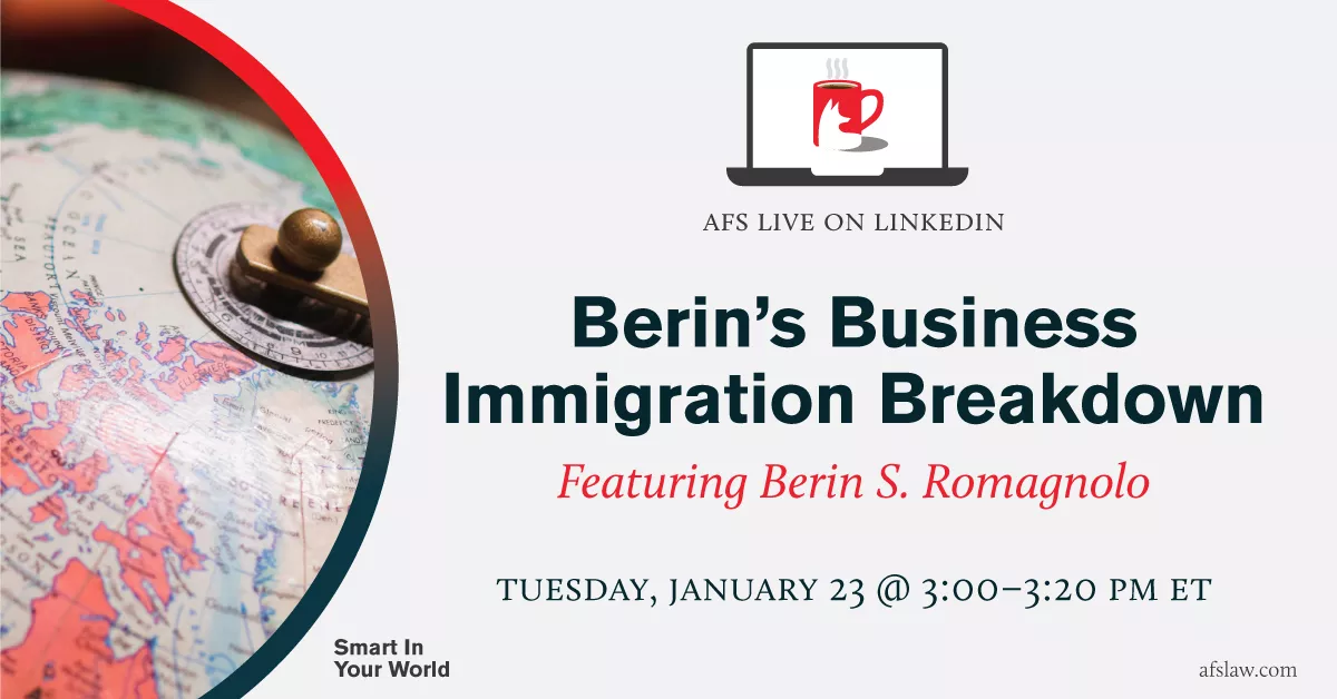 Berin’s Business Immigration Breakdown: H-1B Visa Renewals | ArentFox ...